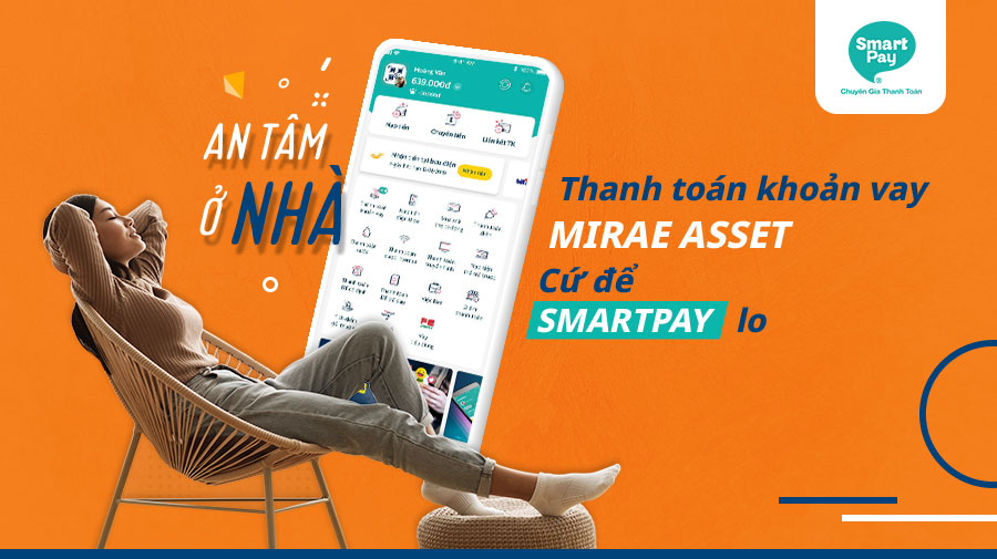 Thanh toán khoản vay bằng ví SmartPay | Mirae Asset Finance Company ...